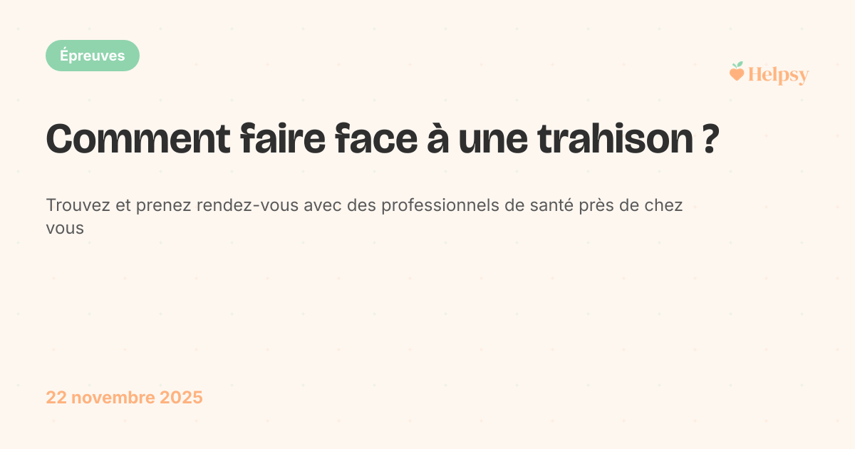 Comment faire face à une trahison